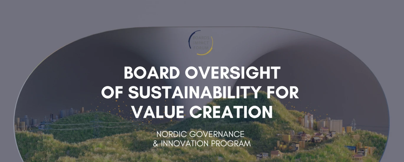 Board Oversight of Sustainability for Value Creation - Boards Impact Forum